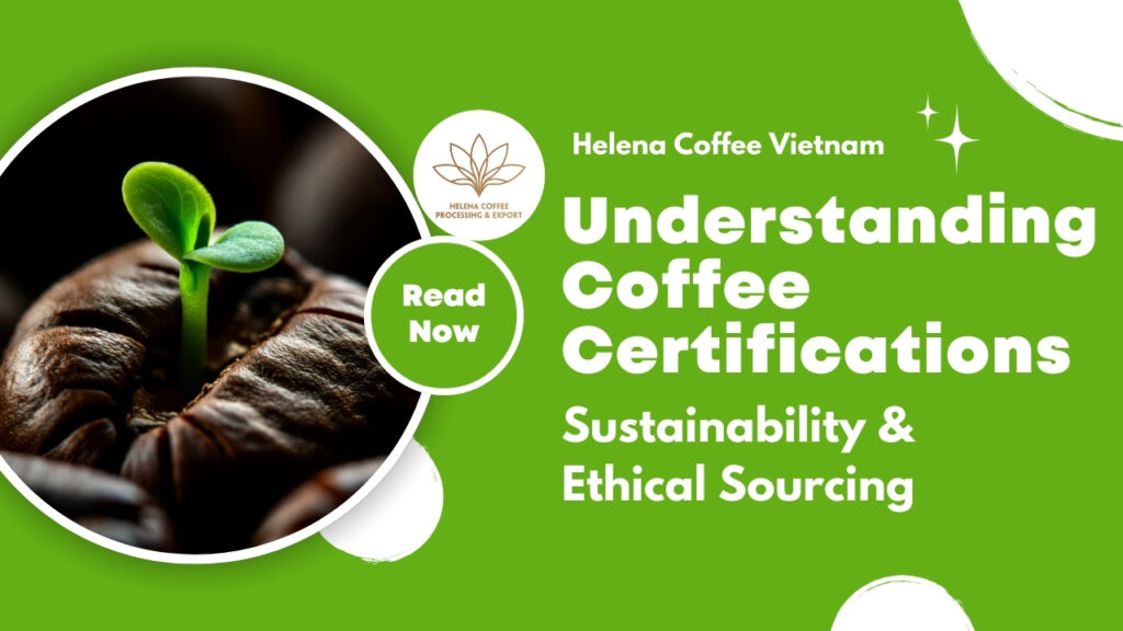 Understanding Coffee Certifications: Sustainability & Ethical Sourcing ...